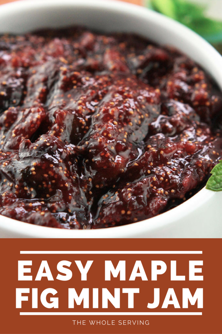 Easy Maple Fig Mint Jam » The Whole Serving